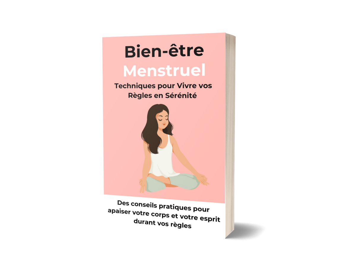 Bien-être Menstruel : Techniques pour Vivre vos Règles en Sérénité – Ellza